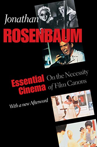 Essential Cinema: On the Necessity of Film Canons eBook : Rosenbaum ...