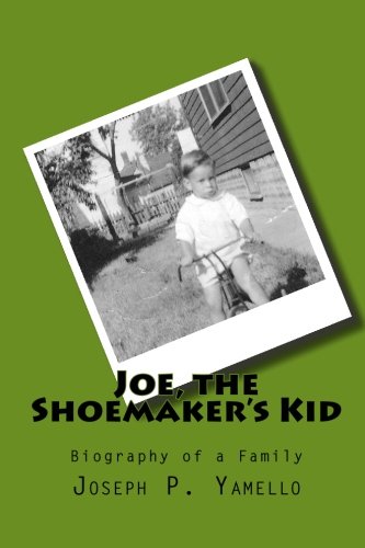 Joe, the Shoemaker's Kid: Biography of a Family : Amazon.in: Books