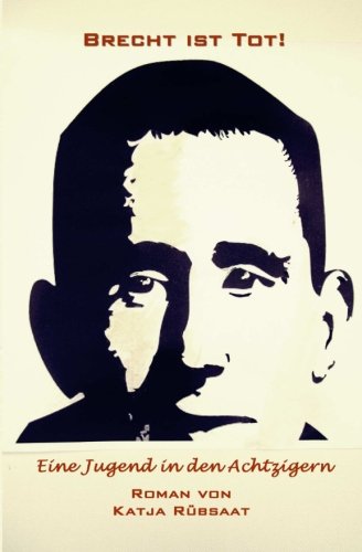 Brecht ist tot!: Eine Jugend in den Achtzigern : Amazon.in: Books