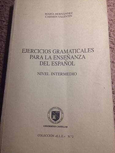 Ejercicios Gramaticales Para La Ensenanza Del Espanol. Nivel Intermedio ...