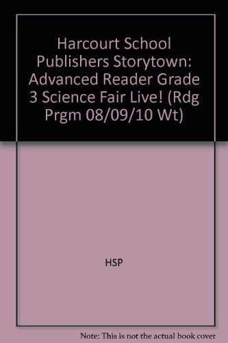 Science Fair Live!, Advanced Reader Grade 3: Harcourt School Publishers ...