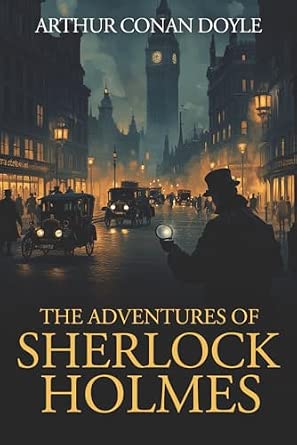 The Adventures of Sherlock Holmes (Annotated): Originally Published ...