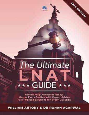 The Ultimate LNAT Guide: Over 400 practice questions with fully worked ...