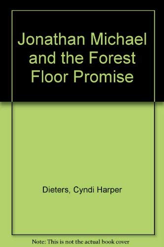 Jonathan Michael and the Forest Floor Promise: Dieters, Cyndi Harper ...