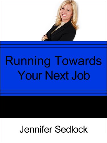 Amazon.com: Running Toward Your Next Job? eBook : Sedlock, Jennifer ...