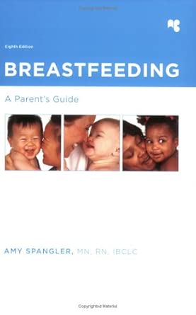 Breastfeeding: A Parent's Guide - Amy Spangler | 9780972998864 | Amazon ...