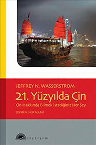Amazon.com: 21. Yuzyilda Cin: 9789750509247: Jeffrey N. Wasserstrom: Books