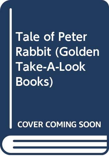 The Tale of Peter Rabbit (Golden Take-A-Look Books): Wheeler, Jody ...
