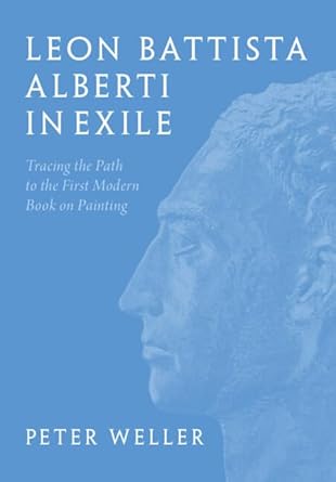 Amazon.com: Leon Battista Alberti in Exile: Tracing the Path to the ...