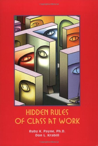 Hidden Rules of Class at Work: Payne, Ruby K.: 9781929229079: Amazon ...