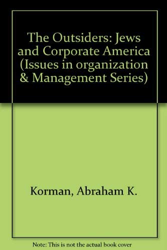 The Outsiders: Jews and Corporate America (Issues in Organization and ...