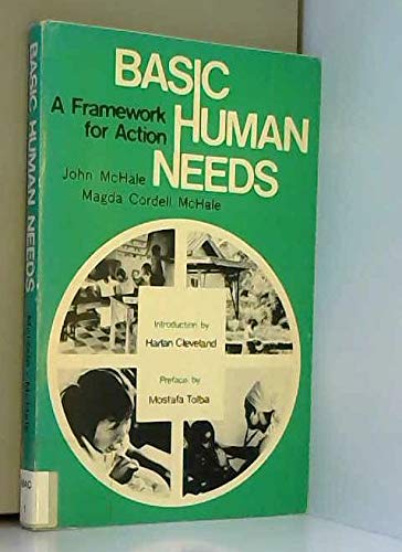 Basic Human Needs: McHale, John, Mchale, Magda Cordell: 9780878556700 ...