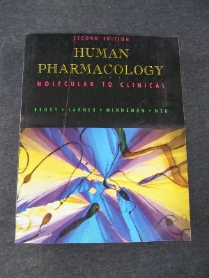 Human Pharmacology: Molecular to Clinical: Theodore M. Brody, Joseph ...