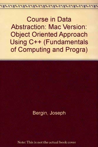 Data Abstraction: The Object-Oriented Approach Using C++/Book and Disk (Fundamentals of ...