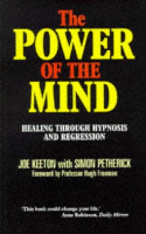 The Power of the Mind: Healing Through Hypnosis and Regression: Amazon ...