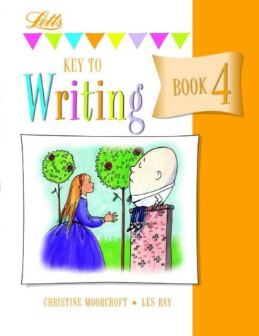 Key to Writing: Pupil's Book Year 4: Christine Moorcroft, Ray Barker ...