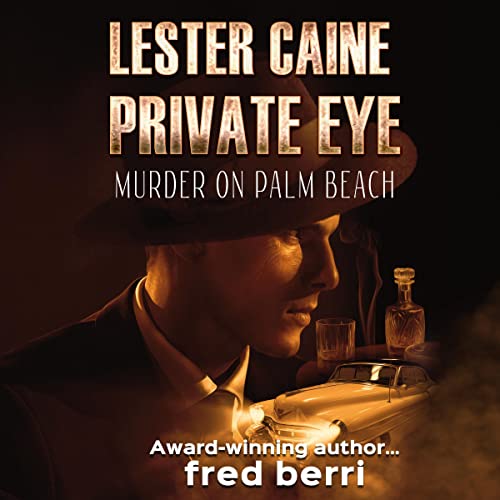 Amazon.com: Lester Caine Private Eye: Murder on Palm Beach: Lester ...