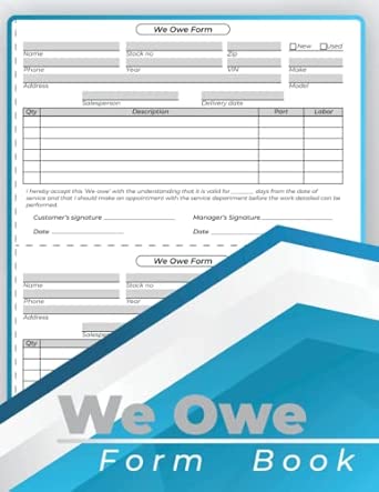 We Owe Form Book: for Car Dealers / dealership. 2 Forms/Page (200 Forms ...
