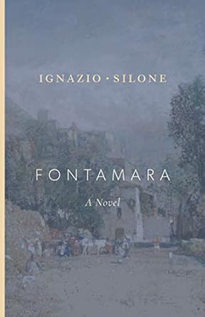 Fontamara (The Abruzzo Trilogy): Silone, Ignazio: 9781950970544: Amazon ...
