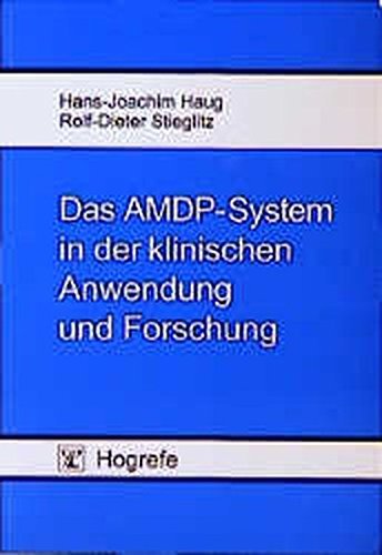 Das AMDP-System in der klinischen Anwendung und Forschung : Haug, Hans ...