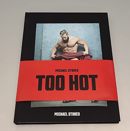 Too Hot: Michael Stokes: 9781735599618: Amazon.com: Books