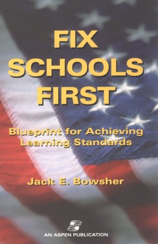 Fix Schools First: Blueprint for Achieving Learning Standards ...