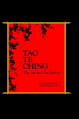 Tao Te Ching: The Art And the Journey: Roberts, Holly Harlayne ...
