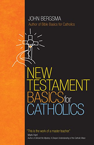 New Testament Basics for Catholics eBook : Bergsma, John: Amazon.co.uk ...