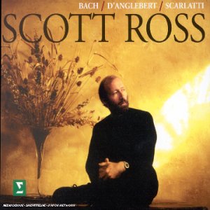 Scott Ross joue Bach, d'Anglebert, Scarlatti : Ross, Scott, Ross, Scott ...
