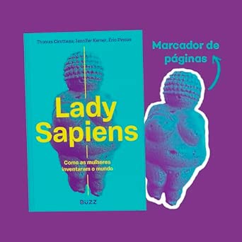 Lady Sapiens: Como as mulheres inventaram o mundo | Amazon.com.br