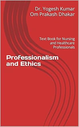 Amazon.com: Professionalism and Ethics: Text Book for Nursing and ...