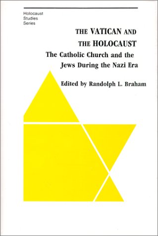 The Vatican and the Holocaust: Braham, Randolph L.: 9780880334488 ...