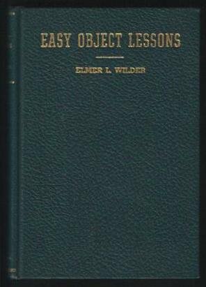 Easy object lessons (to get and give): Wilder, Elmer Lavern: Amazon.com ...