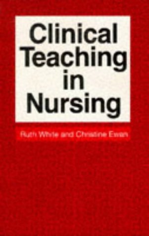 Clinical Teaching in Nursing: 9780748731695: Medicine & Health Science ...