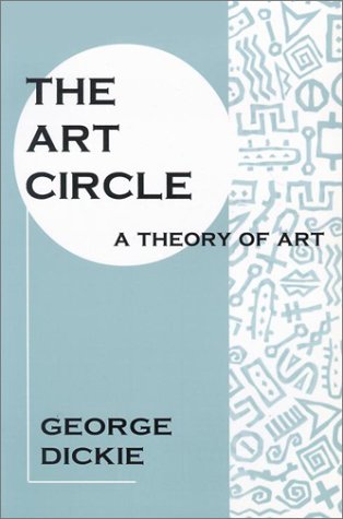 Art Circle: A Theory of Art: Dickie, George: 9781886094703: Amazon.com ...