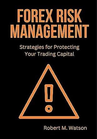 Amazon.com: Forex Risk Management: Strategies for Protecting Your ...