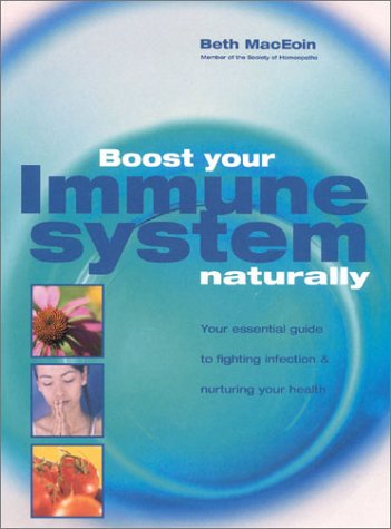 Boost Your Immune System Naturally: McEoin, Beth, MacEoin, Beth ...