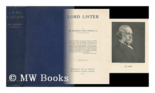 Lord Lister,: Godlee, Rickman John: Amazon.com: Books