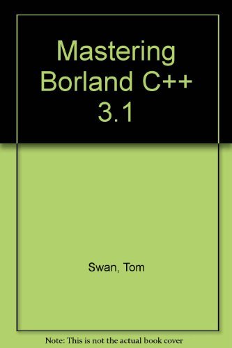 Mastering Borland C++ 3.1 : Swan, Tom: Amazon.de: Bücher