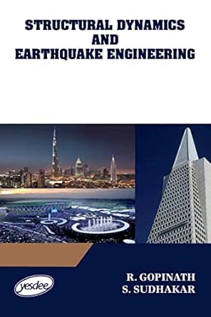 Structural Dynamics and Earthquake Engineering : Gopinath, R, Sudhakar, S: Amazon.in: Books