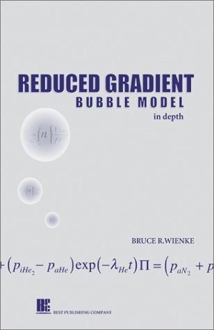 Reduced Gradient Bubble Model in Depth: Wienke, Bruce R.: 9781930536111 ...