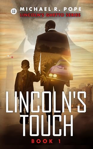 Lincoln's Touch: Lincoln's Ghetto Series Book 1 - an alternate ...