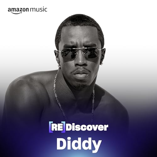 REDISCOVER Diddy Playlist on Amazon Music Unlimited