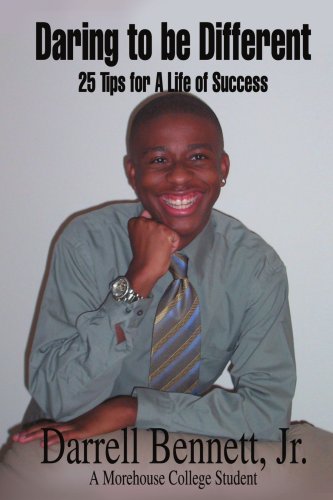 Daring To Be Different: 25 Tips For A Life Of Success: Bennett, Darrell ...