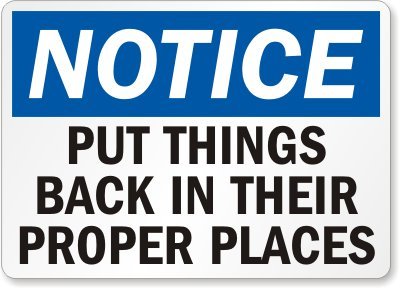 Notice: Put Things Back In Their Proper Places, Laminated Vinyl Labels ...