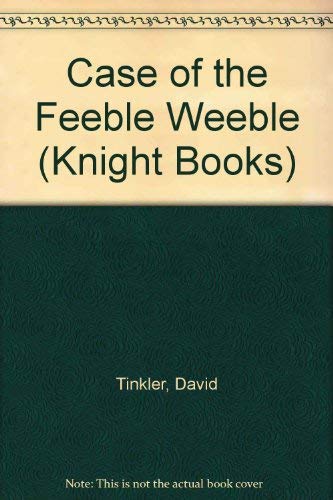 A Twerp Mystery: The Case of the Feeble Weeble (Knight Books): David ...