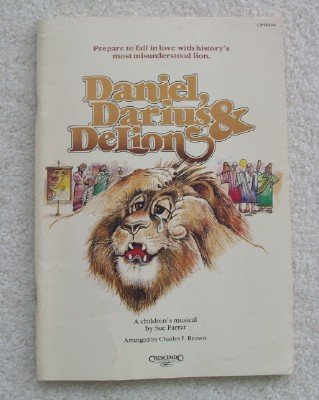 Daniel, Darius & DeLions: A children's musical: Sue Farrar: Amazon.com ...