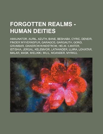 Forgotten Realms - Human Deities: Amaunator, Auril, Azuth, Bane ...