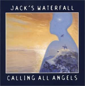 Jack's Waterfall - Calling All Angels - Amazon.com Music