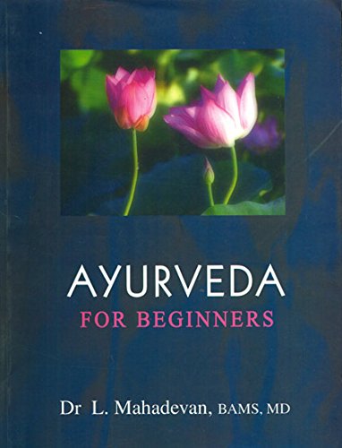 Ayurveda For Beginners: Amazon.co.uk: Dr. L. Mahadevan: 8903602857633 ...